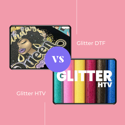 Glitter DTF Transfers vs. Glitter Heat Transfer Vinyl (HTV): What’s th
