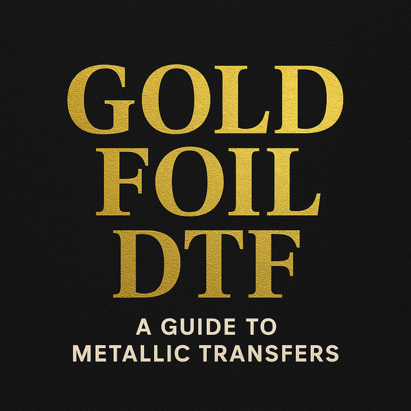 What is Gold Foil DTF? A Guide to Metallic Transfers | Atlanta Vinyl Blog