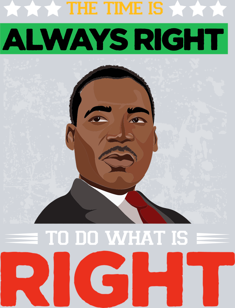 The Time Is Always Right To Do What Is Right - Atlanta Vinyl