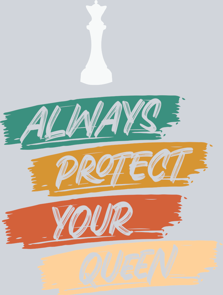 Games Always Protect Your Queen - STK02192 (DTF Transfers)