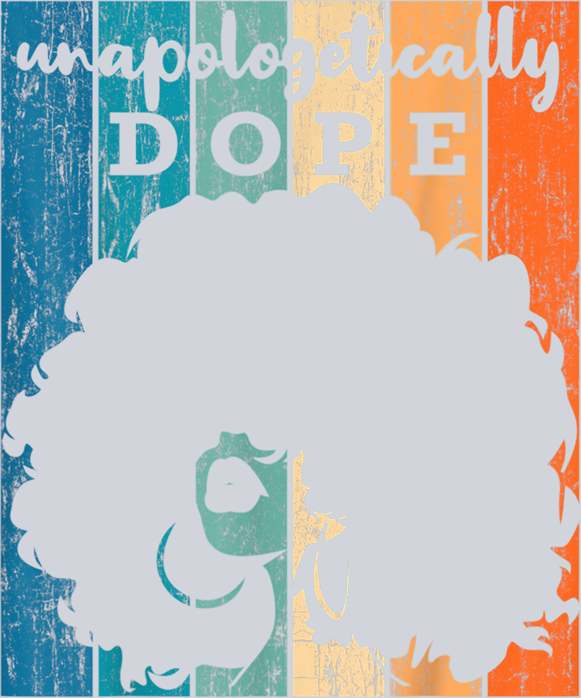 Unapologetically Dope 2 - STK06218 (DTF Transfers)